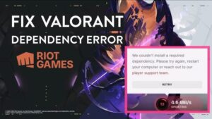 Valorant and LoL: We couldn’t Install a Required Dependency Error Fix
